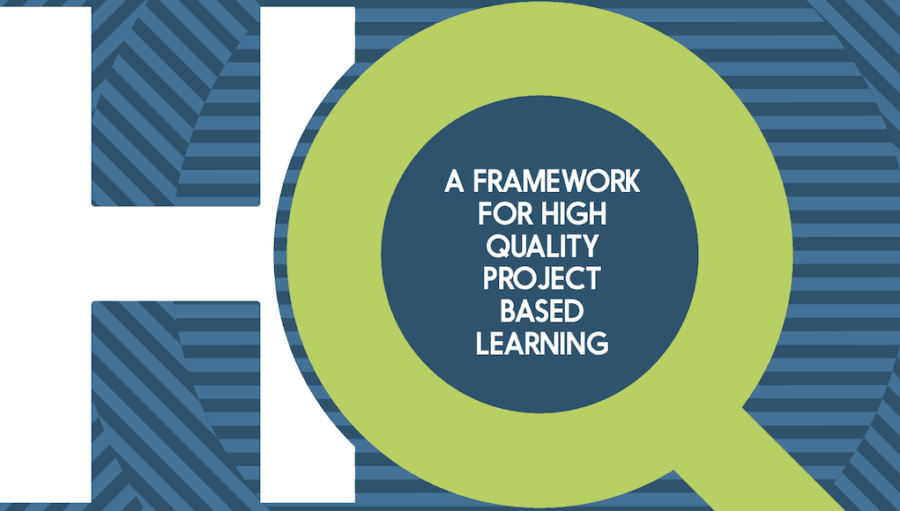 Introducing a Framework for High Quality Project Based Learning