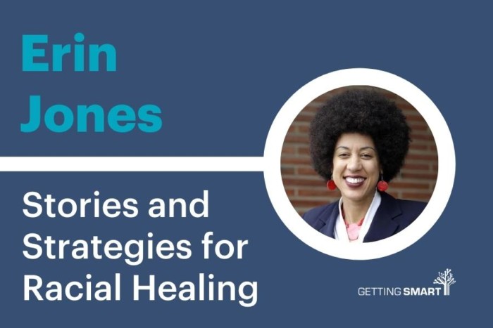 Erin Jones on Stories and Strategies for Racial Healing | Getting Smart