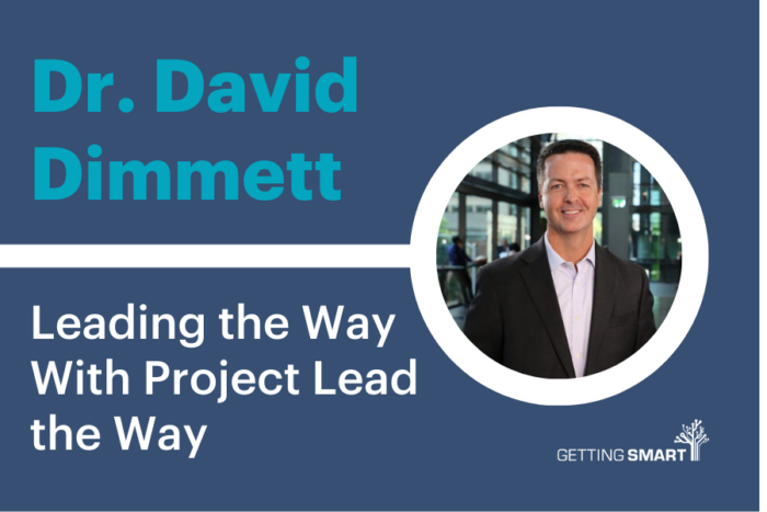 Dr. David Dimmett on Leading the Way with Project Lead the Way ...