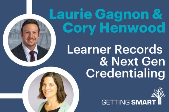Laurie Gagnon and Cory Henwood on Learner Records and Next Gen ...